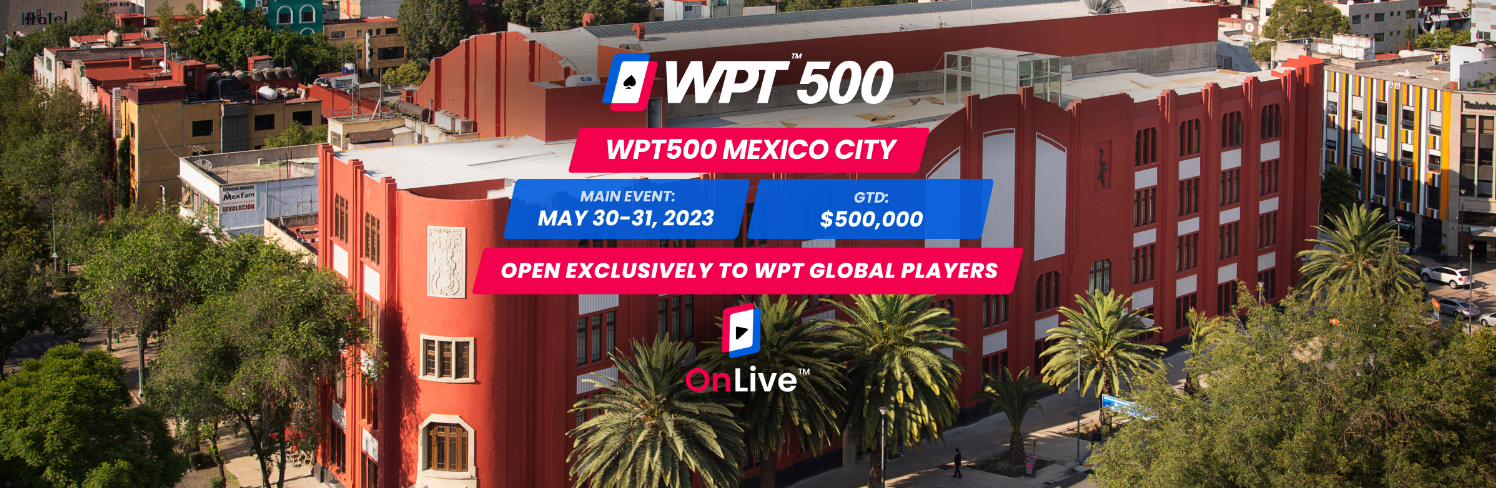 WPT Global Launches Hybrid Online-Live WPT500 Mexico Event | Poker Industry PRO